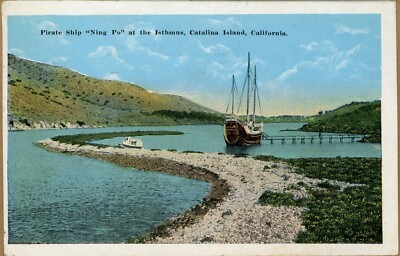 "Pirate Ship 'Ning Po' at the Isthmus, Catalina Island, California" | eBay