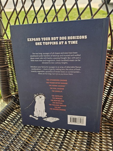 Stephane Reynaud's Gourmet Hot Dogs Cookbook Summer Grilling BBQ ...
