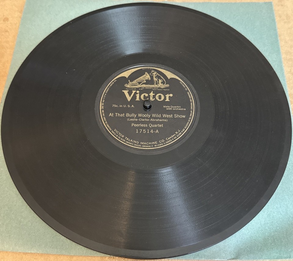 Victor 78 RPM Peerless Quartet - At The Bully Wooly Wild West Show ...