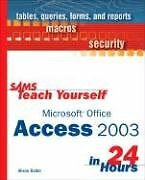 SAMS Teach Yourself Microsoft Office Access 2003 in 24 Hours By ...