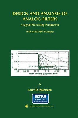 Design and Analysis of Analog Filters: A Signal Processing Perspective ...