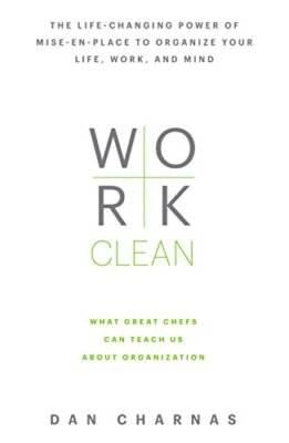 Work Clean: The life-changing power of..., Charnas, Dan 9781623365929| eBay