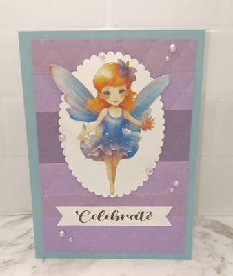 Handmade Card 319 Celebrate Birthday Any Occasion Girl Fairy | eBay