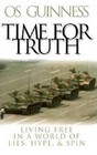 Time for Truth: Living Free in a World of Lies, Hype, and Spin - GOOD ...