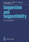 Suggestion and Suggestibility : Theory and Research, Paperback by ...