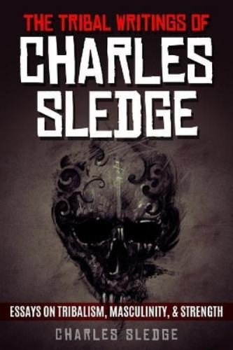 Charles Sledge The Tribal Writings of Charles Sledge (Poche ...