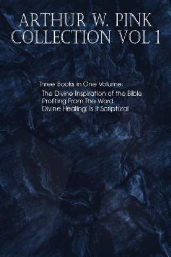 Arthur W Pink Collection by Arthur W. Pink (2012, Trade Paperback) for ...