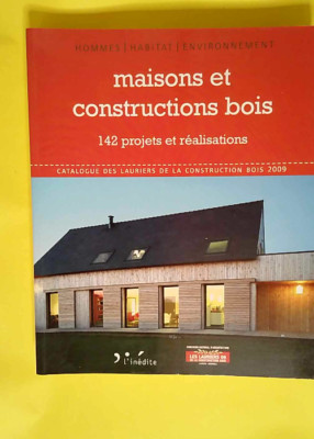 Maisons et constructions de bois 142 Projets Et Réalisations - Editions l Inédit | eBay