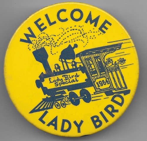 Lady Bird Special Train Lady Bird Johnson Political Pin | eBay