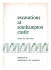 Oxley, J. Excavations at Southampton castle / edited by J. Oxley ; with ...