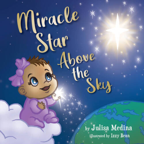 Miracle Star Above the Sky - Hardcover By Medina, Julisa - GOOD ...