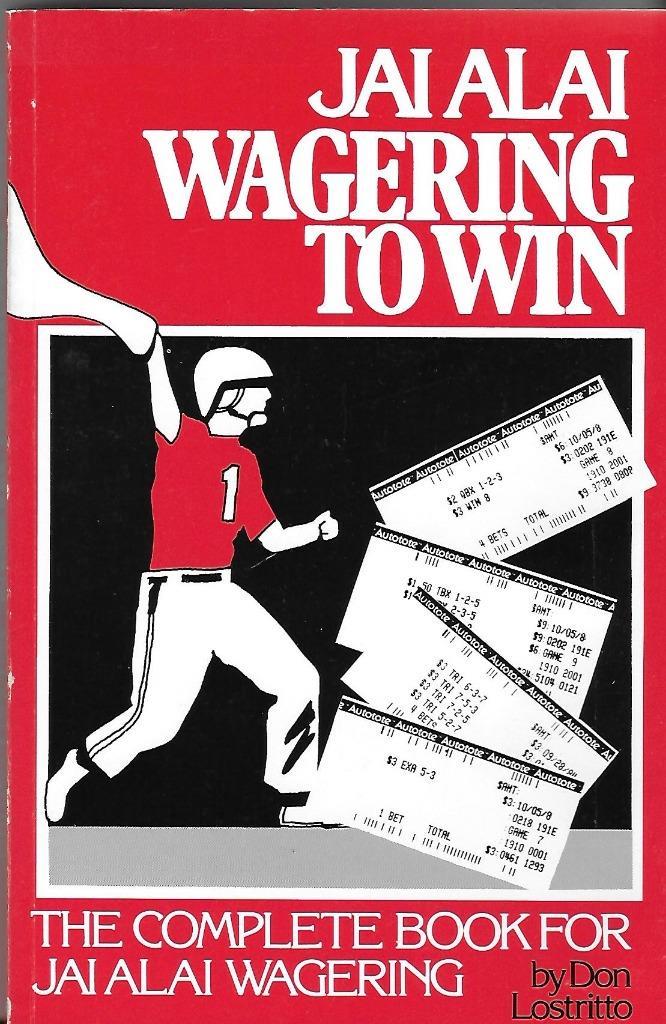 1985 BOOK-JAI ALAI WAGERING TO WIN BY DAN LOSTRITTO | eBay