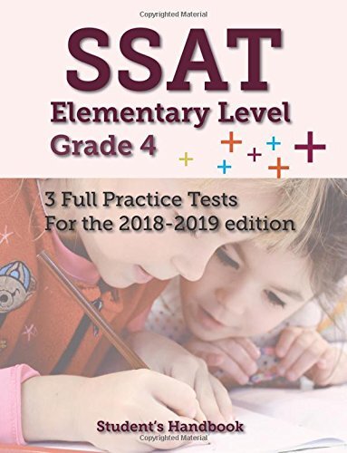 SSAT ELEMENTARY LEVEL GRADE 4: 3 FULL PRACTICE TESTS By Student's ...