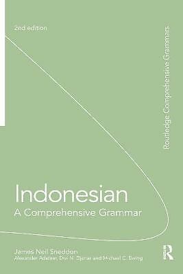 Indonesian: A Comprehensive Grammar by K Alexander Adelaar, Michael ...