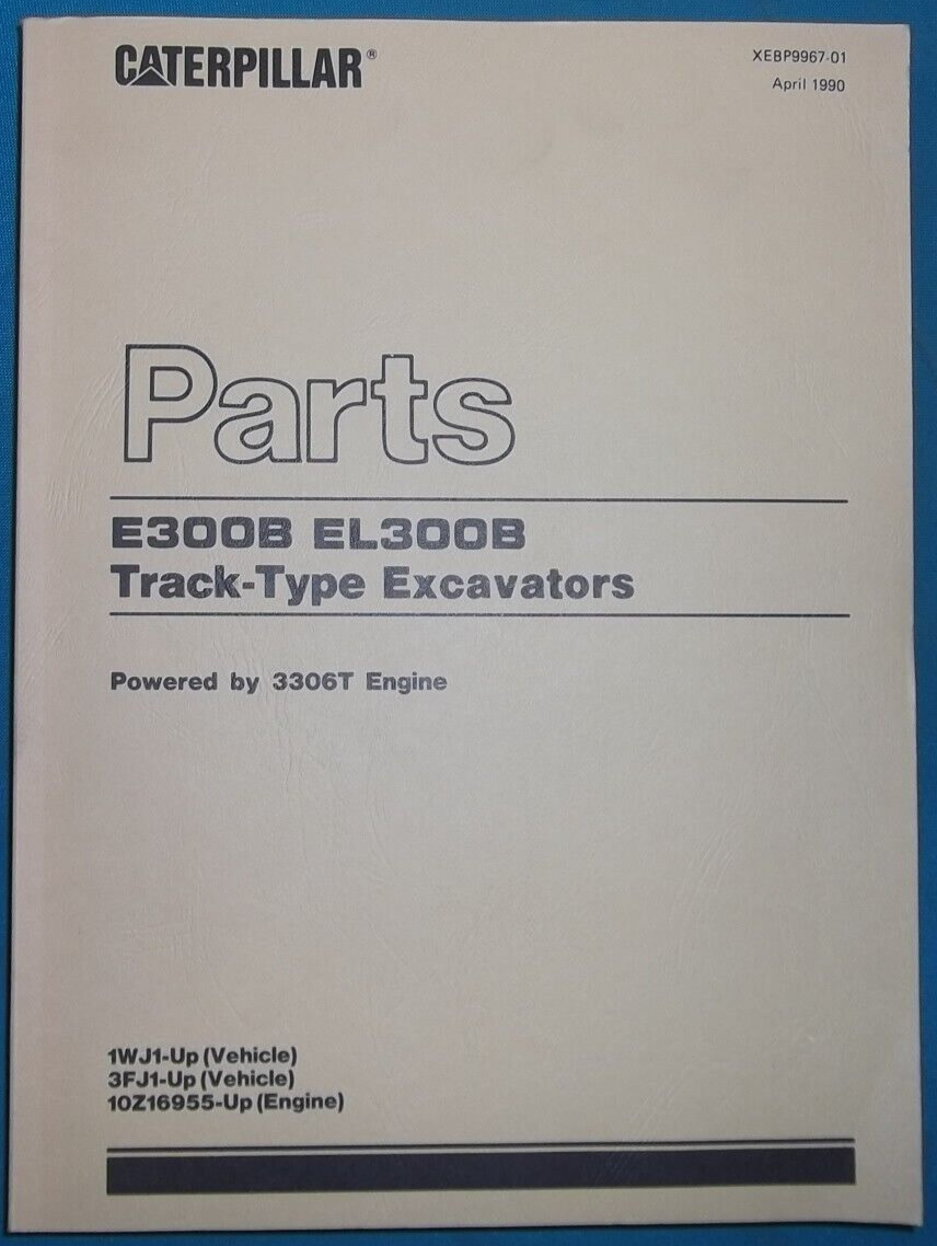 CAT CATERPILLAR E300B EL300B EXCAVATOR PARTS MANUAL BOOK S/N 1WJ 3FJ ...