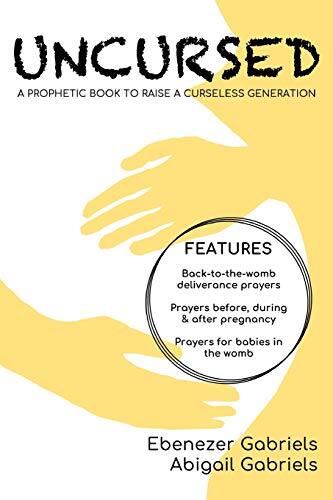 UNCURSED By Ebenezer Gabriels & Abigail Gabriels **BRAND NEW ...