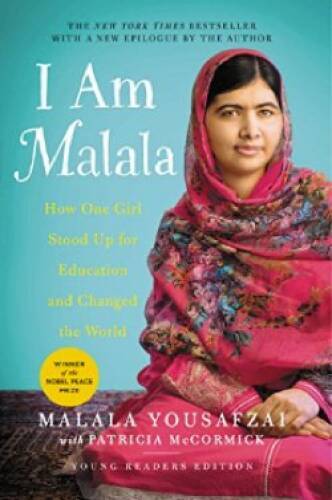 I Am Malala: How One Girl Stood Up for Education and Changed the Wo ...