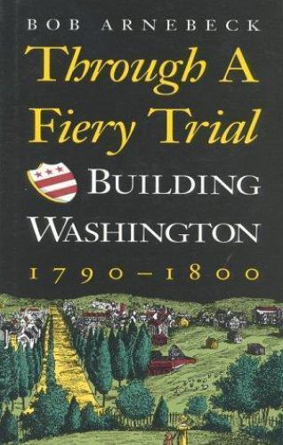 Through a Fiery Trial by Bob Arnebeck 9780819178329| eBay