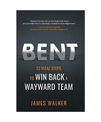 Bent: 12 Vital Steps to Win Back a Wayward Team, Walker, James | eBay.de