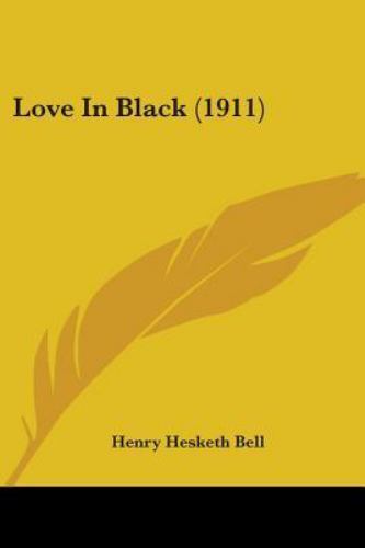 Love in Black by Henry Hesketh Bell (2009, Trade Paperback) for sale ...