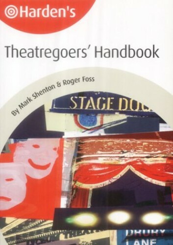 Harden's Theatregoers' Handbook by Roger Foss Paperback Book The Fast ...