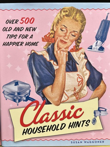 Classic Household Hints by Susan Waggoner (Hardcover, 2007) | eBay
