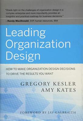 Leading Organization Design: How to Make..., Kates, Amy 9780470589595| eBay