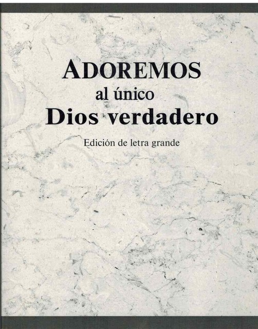 Adoremos Al UNICO Dios Verdadero EDICION De Letra Grande for sale ...