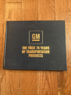 GM The First 75 Years of Transportation Products Book- Automobile ...
