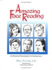 Amazing Face Reading: An Illustrated Encyclopedia for Reading Faces ...