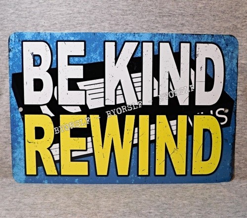 Metal Sign BE KIND REWIND video store vhs tapes video cassette retro ...