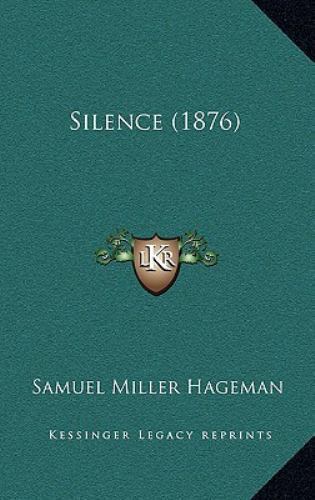 Silence by Samuel Miller Hageman (2010, Trade Paperback) for sale ...