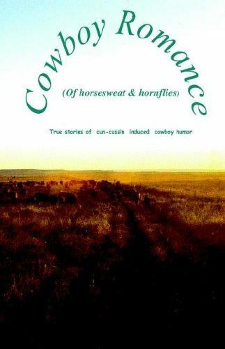 Kinford, Bob : Cowboy Romance: (Of Horsesweat And Hornf 9780966089035| eBay
