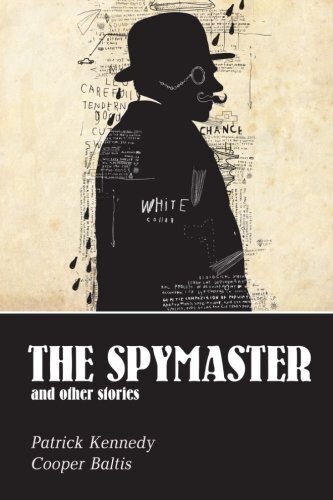 THE SPYMASTER: A COLLECTION OF SPY STORIES FOR ENGLISH By Patrick ...