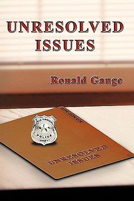 Unresolved Issues by Ronald Gauge (2011, Trade Paperback) for sale ...