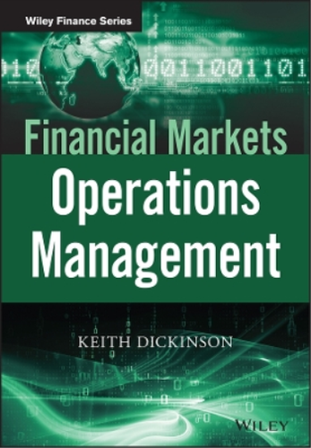 Keith Dickinson Financial Markets Operations Management (Hardback ...