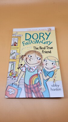 Dory Fantasmagory Ser.: Dory Fantasmagory: the Real True Friend by Abby ...