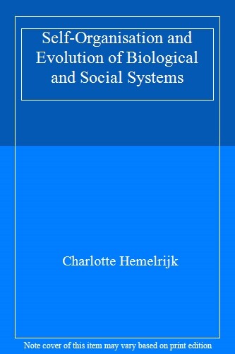 Self-Organisation and Evolution of Biological and Social Systems ...