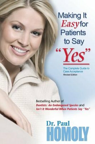 Making It Easy for Patients to Say "yes" by Paul Homoly: New ...