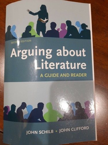 Arguing about Literature: a Guide and Reader by John Clifford and John ...