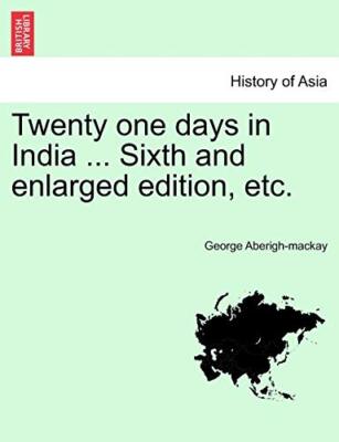 Twenty one days in India ... Sixth and enlarged edition, etc ...