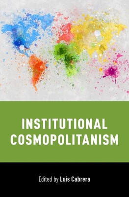 Institutional Cosmopolitanism by Luis Cabrera (English) Hardcover Book ...