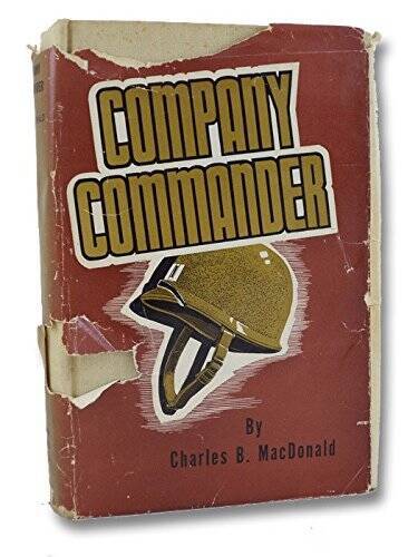 Company Commander - Hardcover By MacDonald, Charles B. - GOOD ...