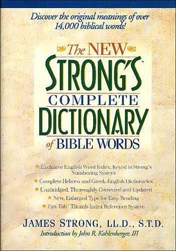 New Strong's Complete Dictionary of Bible Words by James Strong (1996 ...