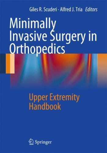 Minimally Invasive Surgery in Orthopedics : Upper Extremity Handbook by ...