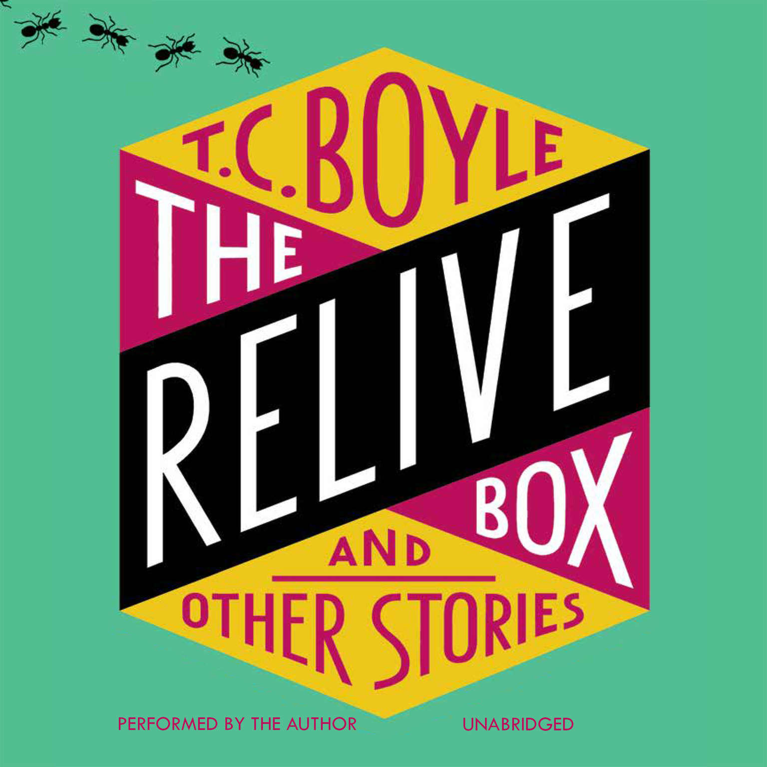 The Relive Box, and Other Stories by T. C. Boyle 2017 Unabridged CD ...
