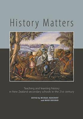 History Matters: Teaching and Learning History in New Zealand Secondary ...