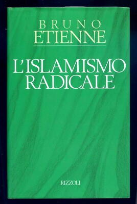 libro L'ISLAMISMO RADICALE Bruno ETIENNE Rizzoli 1988 | eBay
