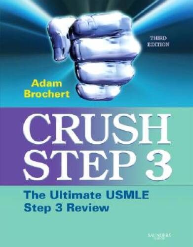 Crush Step 3: The Ultimate USMLE Step 3 Review, 3e - Paperback - GOOD ...