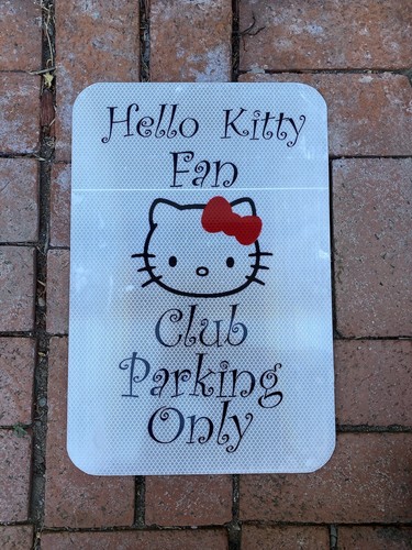 HELLO KITTY Parking Only Custom Made Street Sign Reflective Sticker On ...